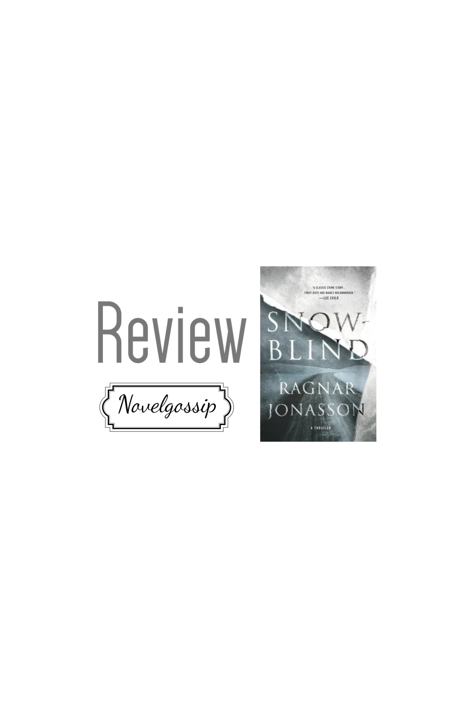 Review: Snowblind by Ragnar Jonasson @ragnarjo @MinotaurBooks – Novelgossip